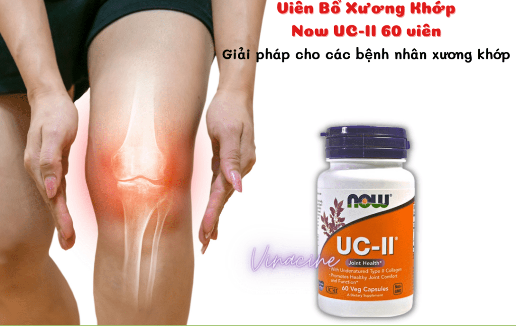 Viên Bổ Xương Khớp Now UC-II 60 viên - Vinacine